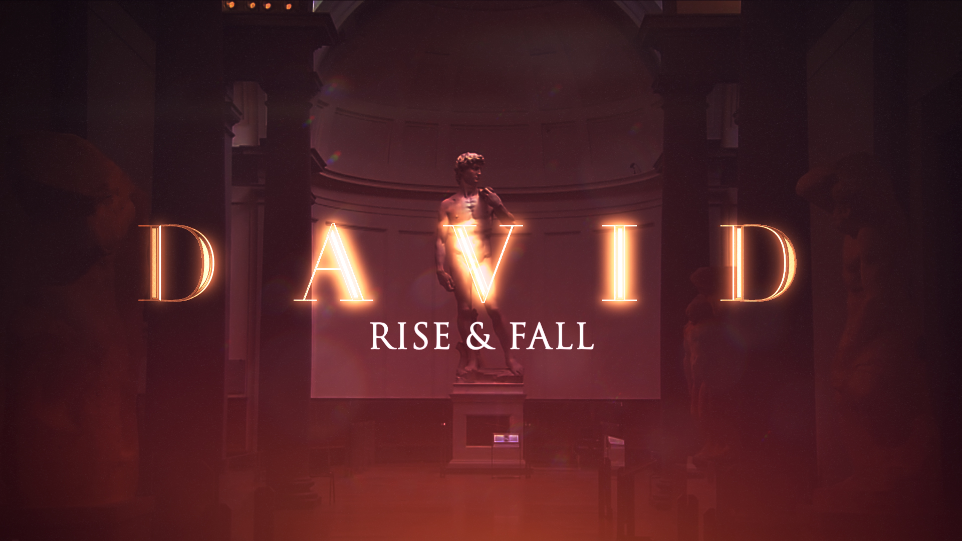 David: Rise & Fall