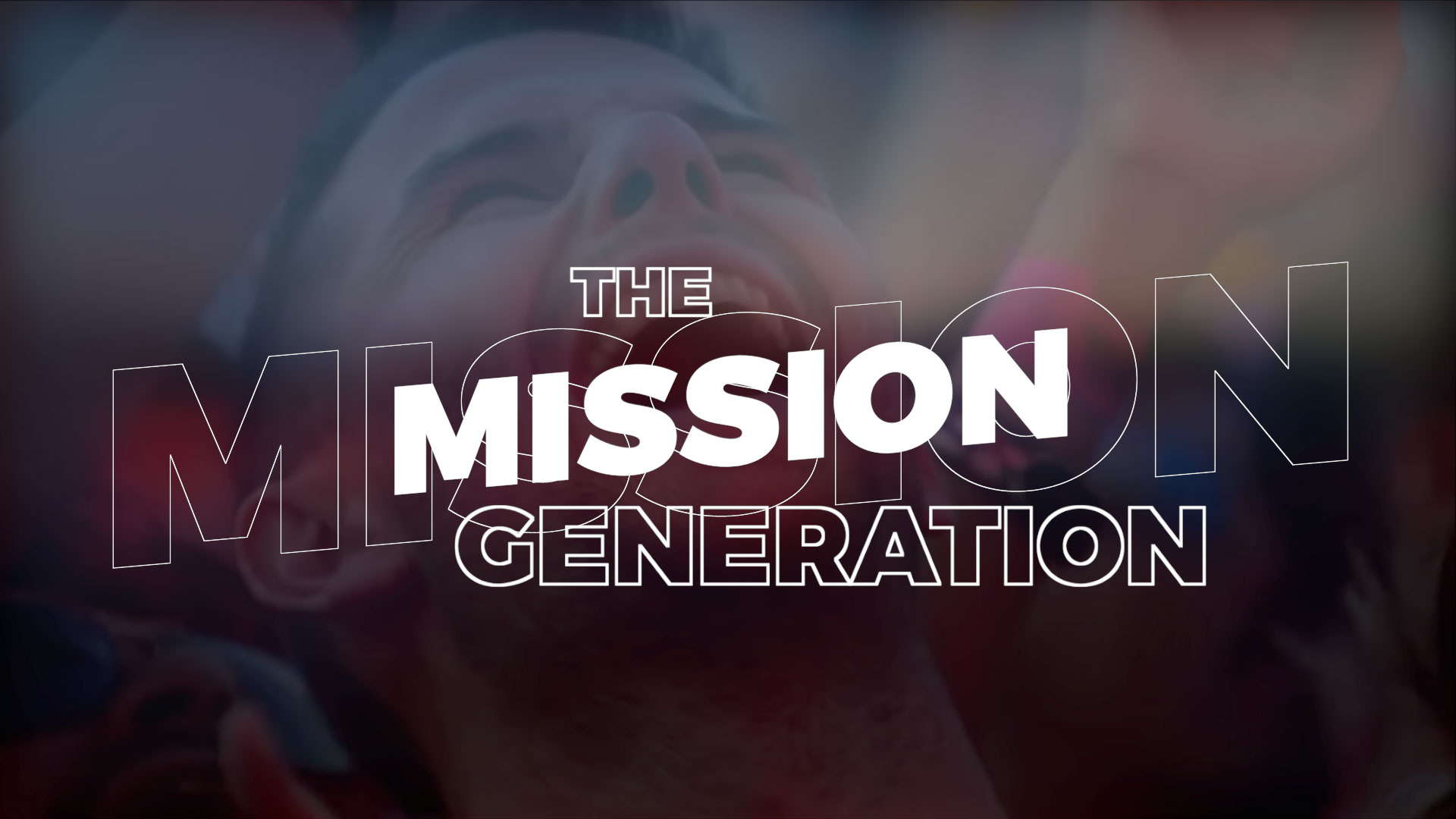 The Mission Generation