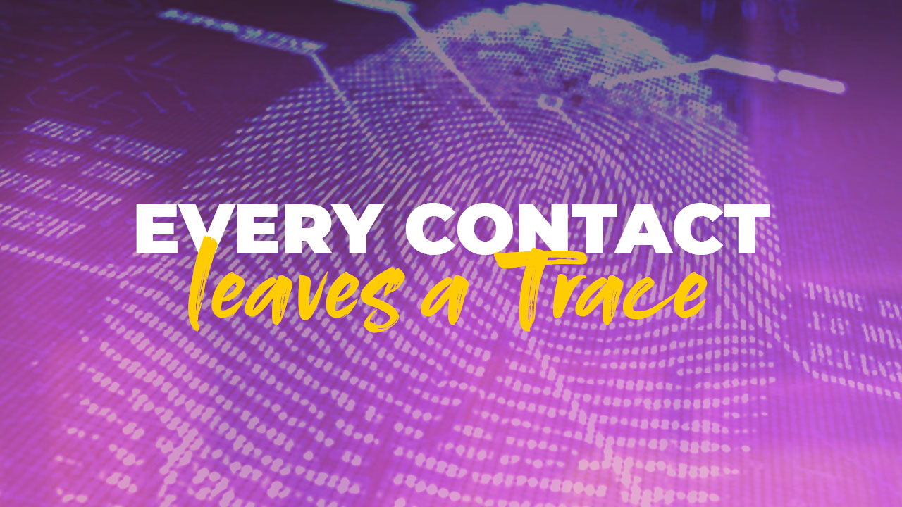 Every Contact Leaves a Trace